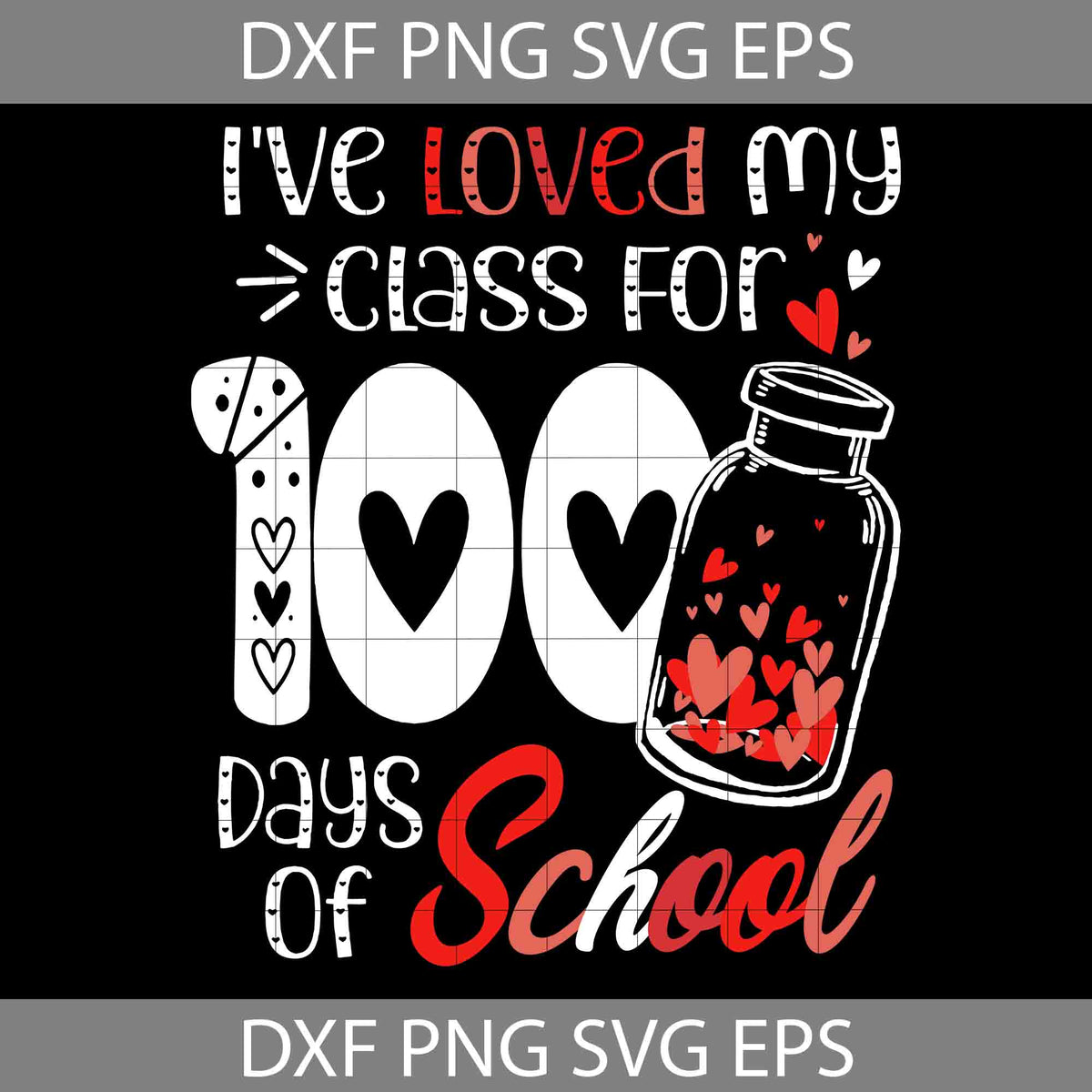 I’ve loved My Class For 100 Days Of School svg, Teacher Svg, School Svg ...