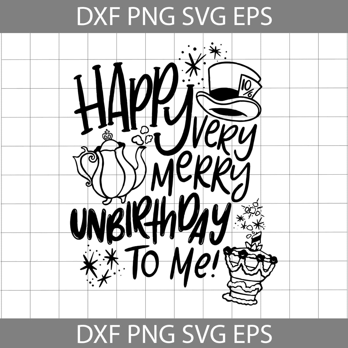 Happy Very Merry Unbirthday To Me SVG, Cartoon Svg, Cricut File ...