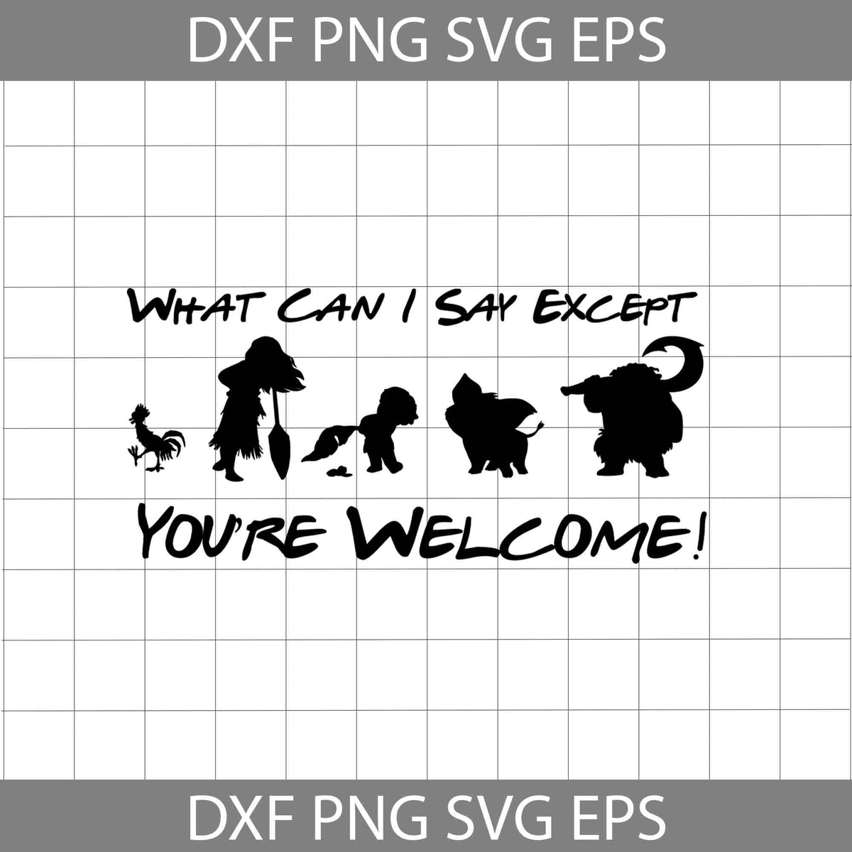 What Can I Say Except You’re Welcome Svg, Moana Svg, Cartoon Svg, Cricut File, Clipart, Svg, Png ...