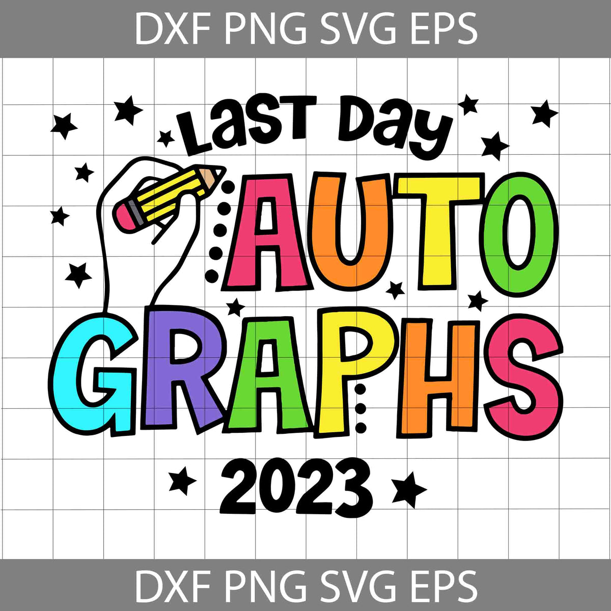 Last Day autographs SVG, End of school SVG, Last day of School SVG ...