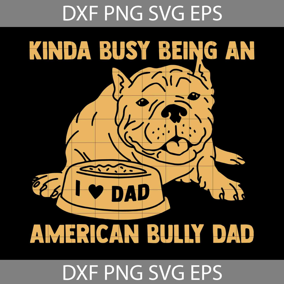 Kinda Busy Being An American Bully Dad Svg, Father's Day Svg, Cricut ...