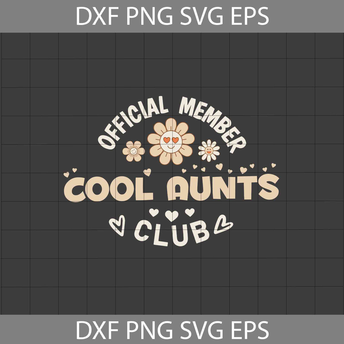 Official Member Cool Aunts Club Svg, Smiley Face Daisy Svg, Mother's ...