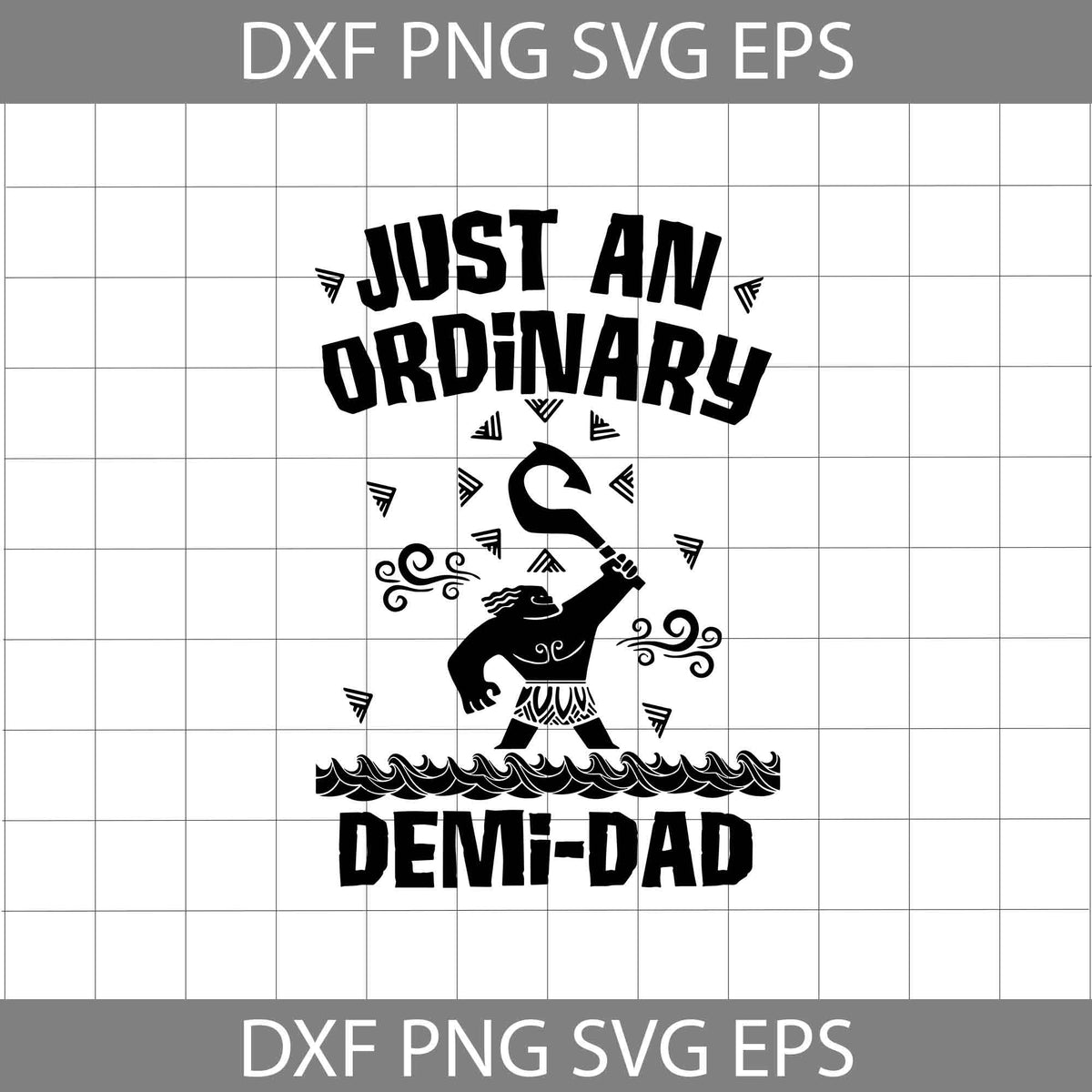 Just An Ordinary Demi-dad Svg, Dad Svg, Father's Day Svg, Cricut File ...