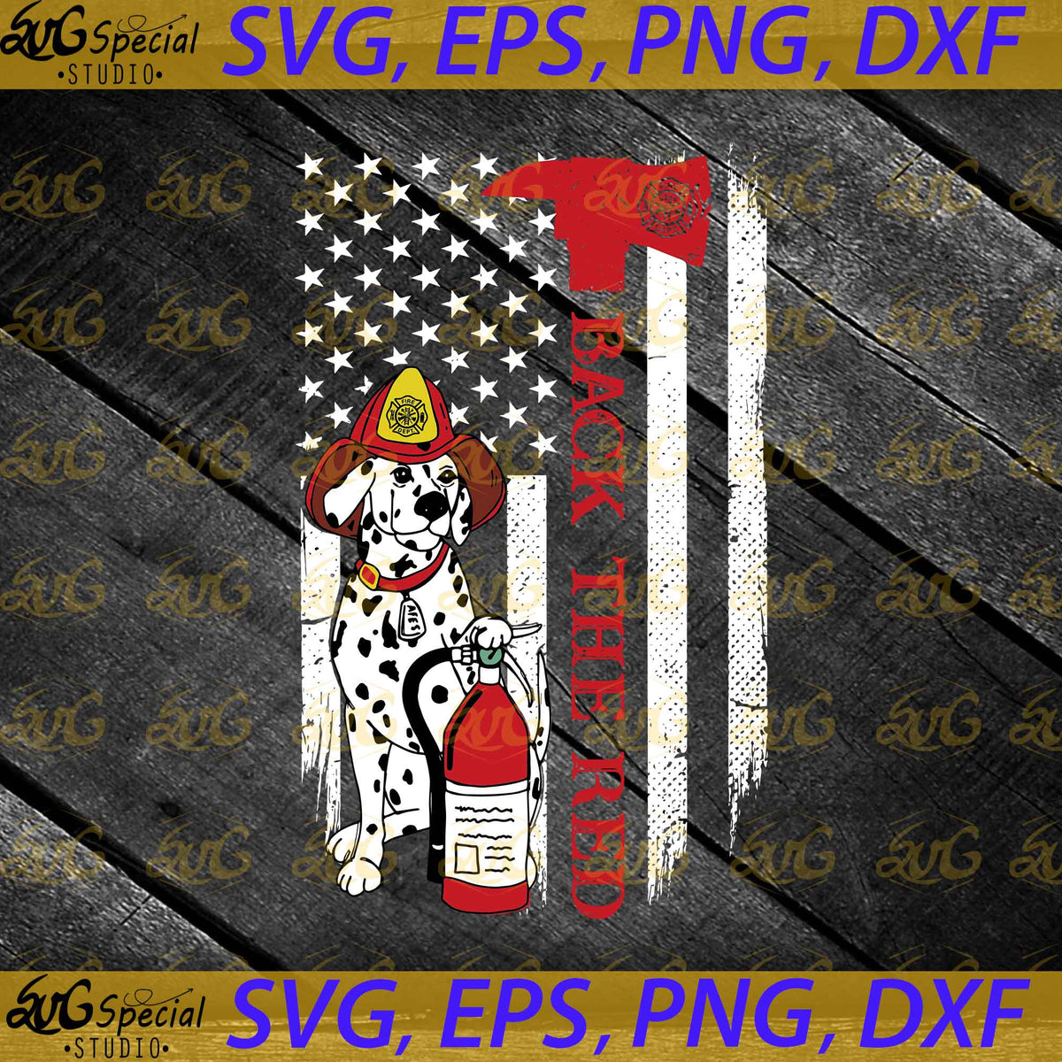 Back The Red Svg, Dalmatians Svg, Cricut File, Svg, Firefighter Svg ...