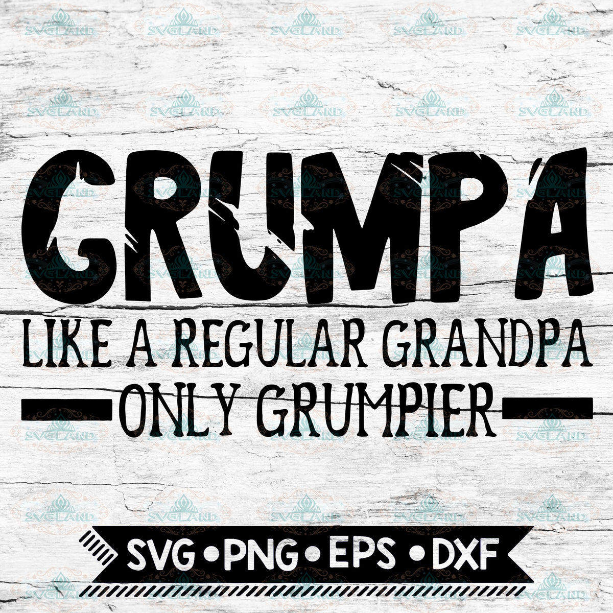 Grumpa SVG Cutting files, silhouette files, cricut files, Fathers Day ...