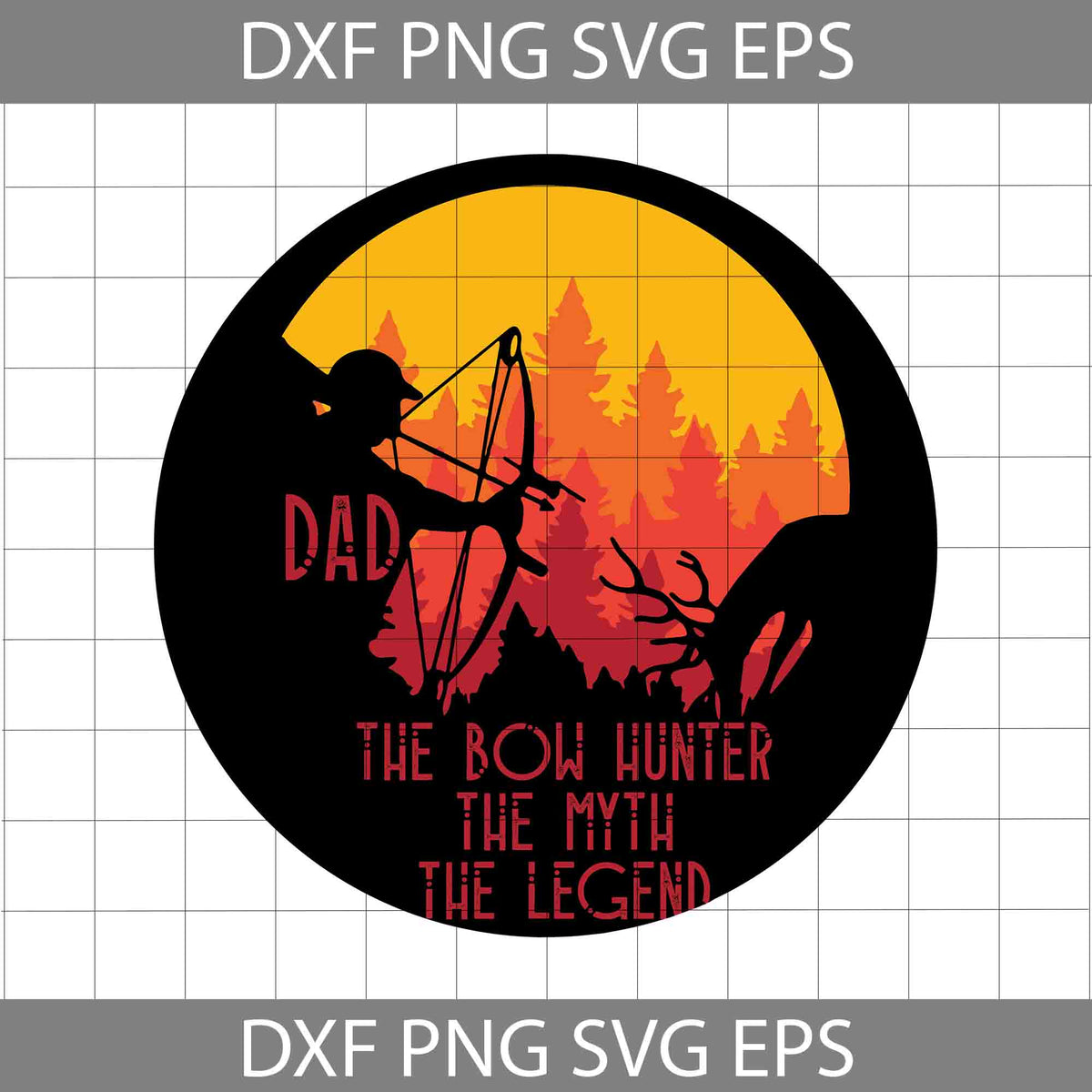 Dad Hunter Svg, Dad Hunting Svg, The Bow Hunter Svg, Happy Father’s Day ...