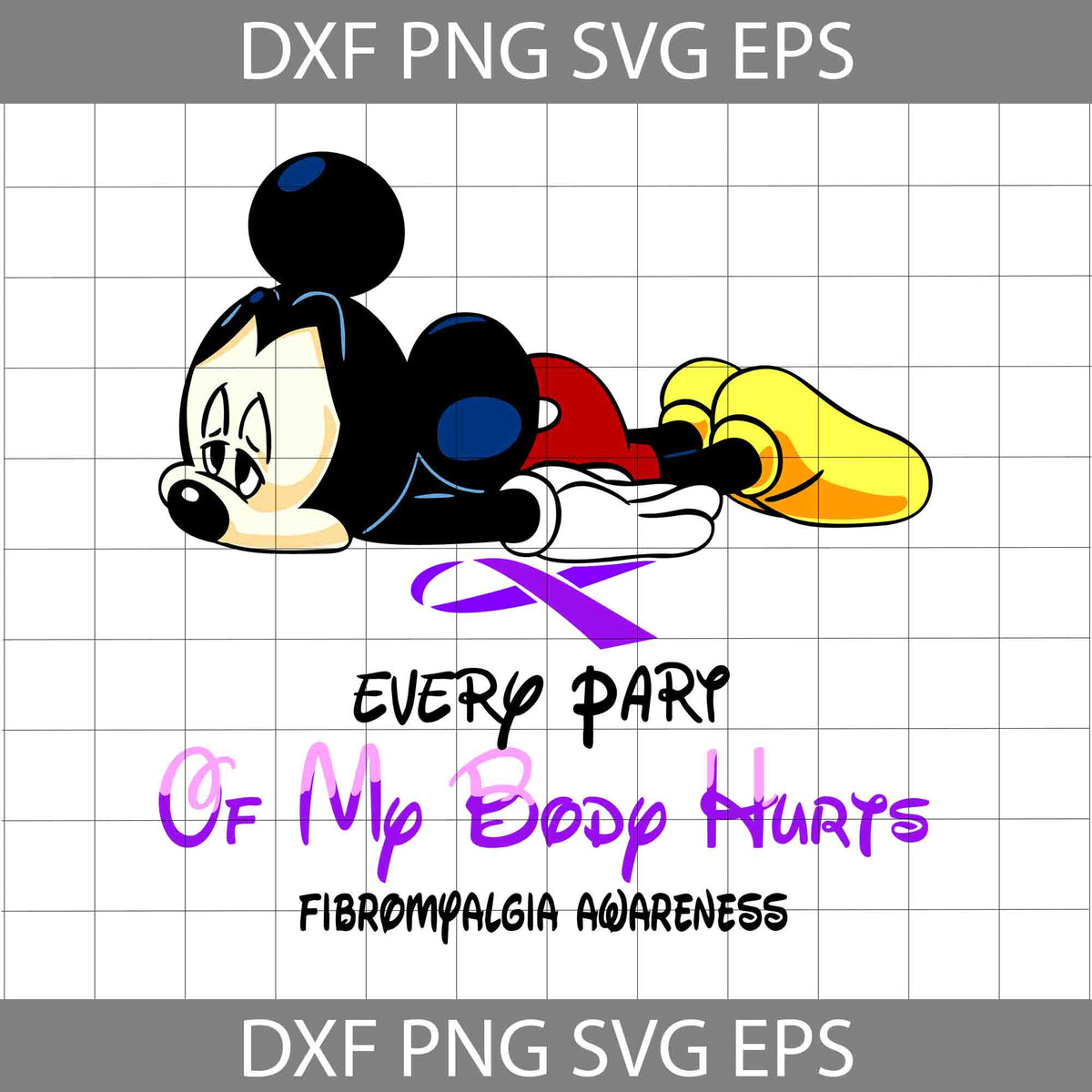 Mickey Mouse Every Part Of My Body Hurts Fibromyalgia Awareness Svg ...
