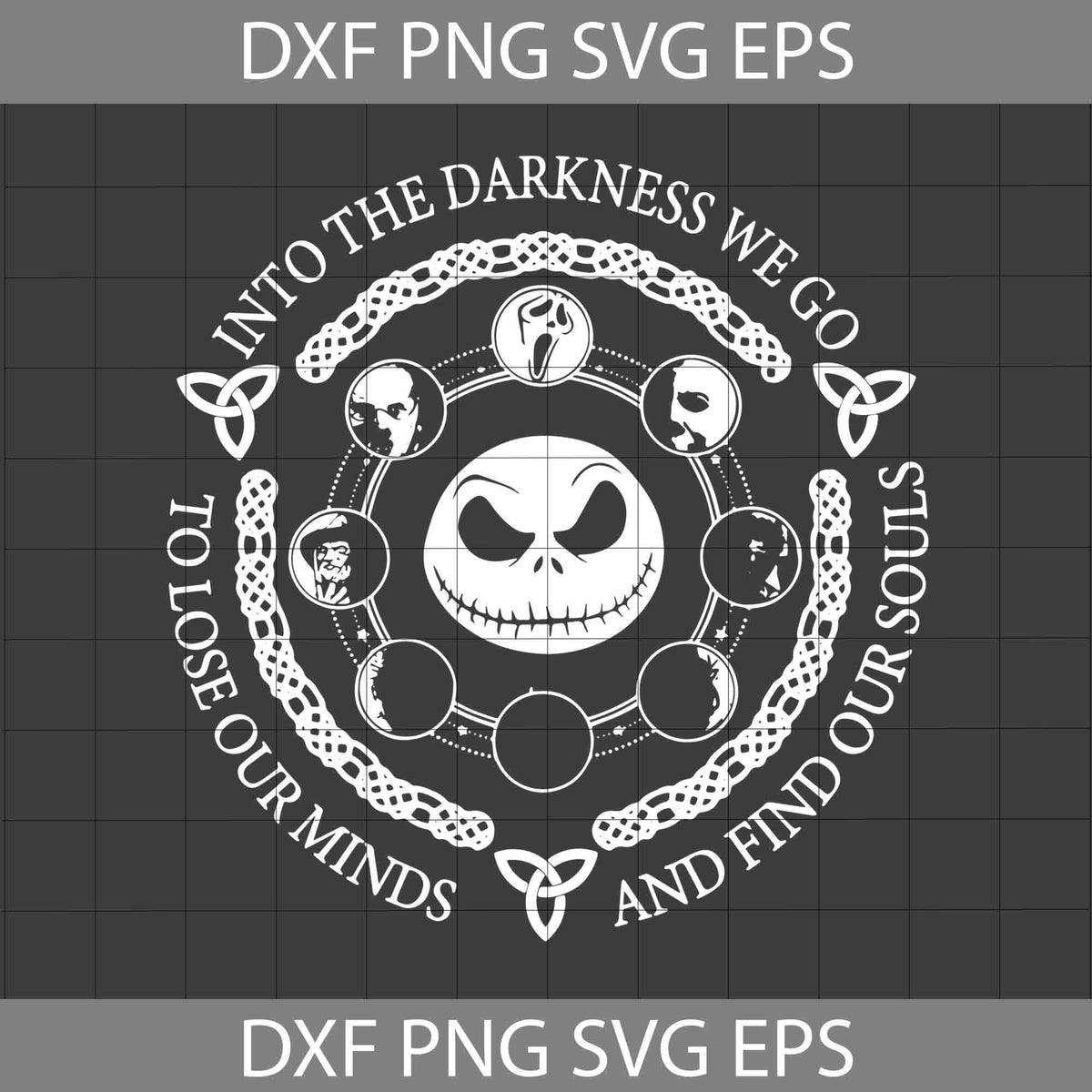 Into The Darkness We Go To Lose Our Minds And Find Our Souls Svg, Jack ...