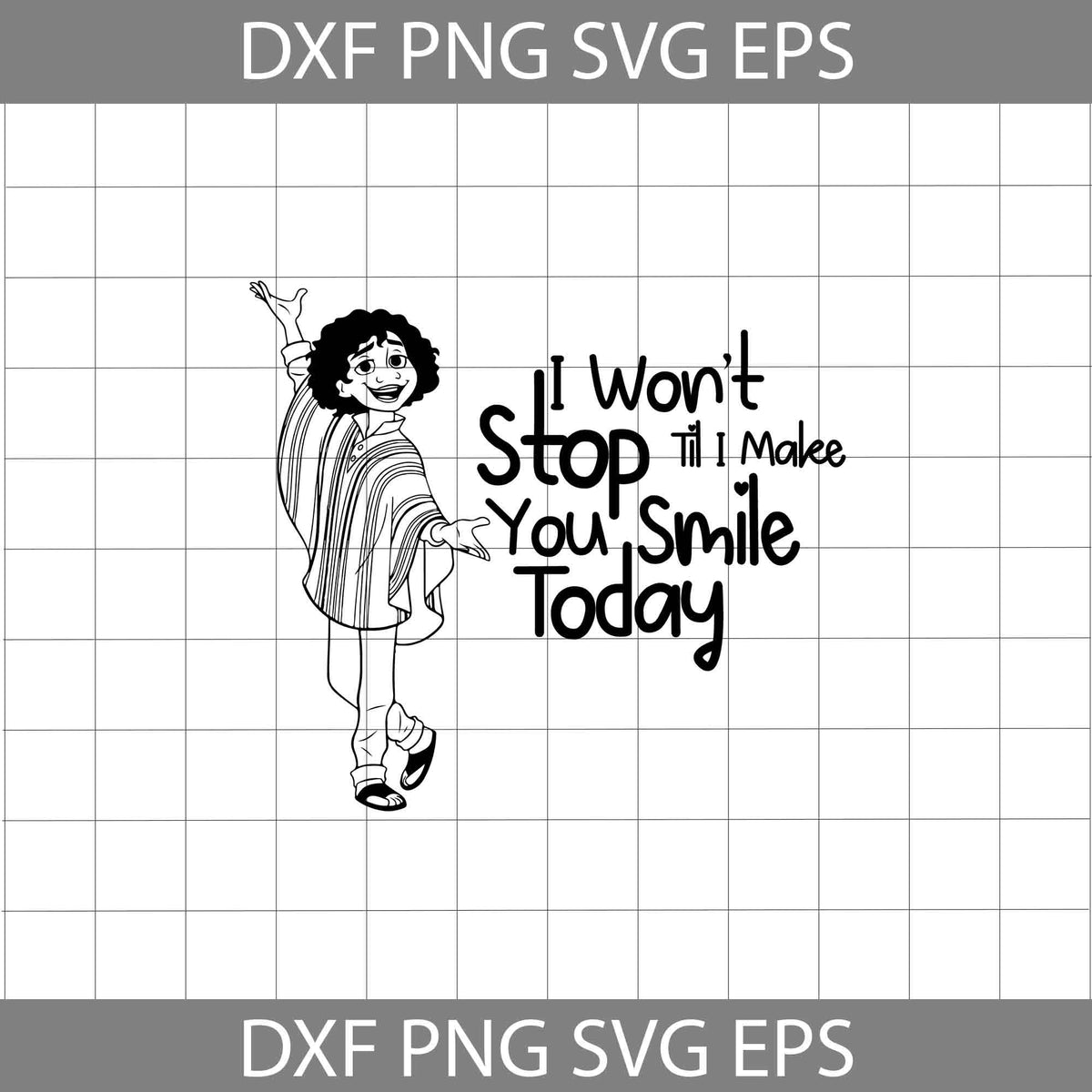 I Won’t Stop Til I Make You Smile Today Svg, Camilo Madrigal Svg ...
