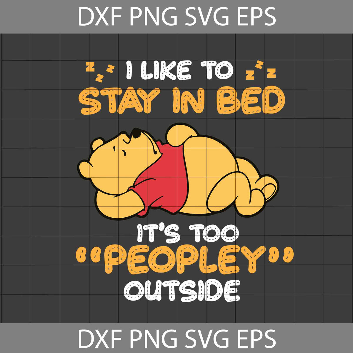 I Like To Stay In Bed It's Too Peopley Outside Svg, Cartoon Svg, Cricut ...
