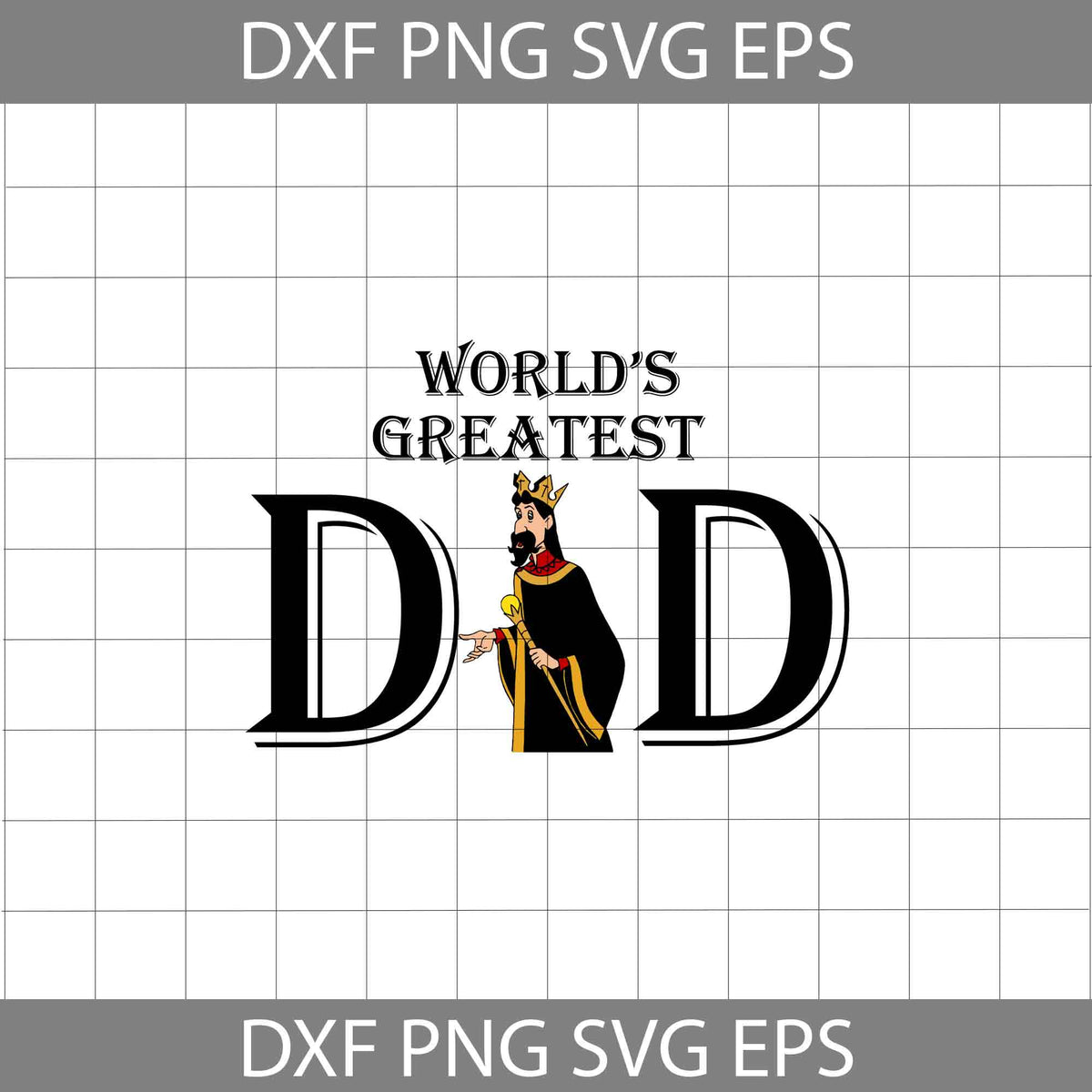 World’s Greatest Dad Svg, King Stefan Svg, Aurora Svg, Dad Svg, Father ...
