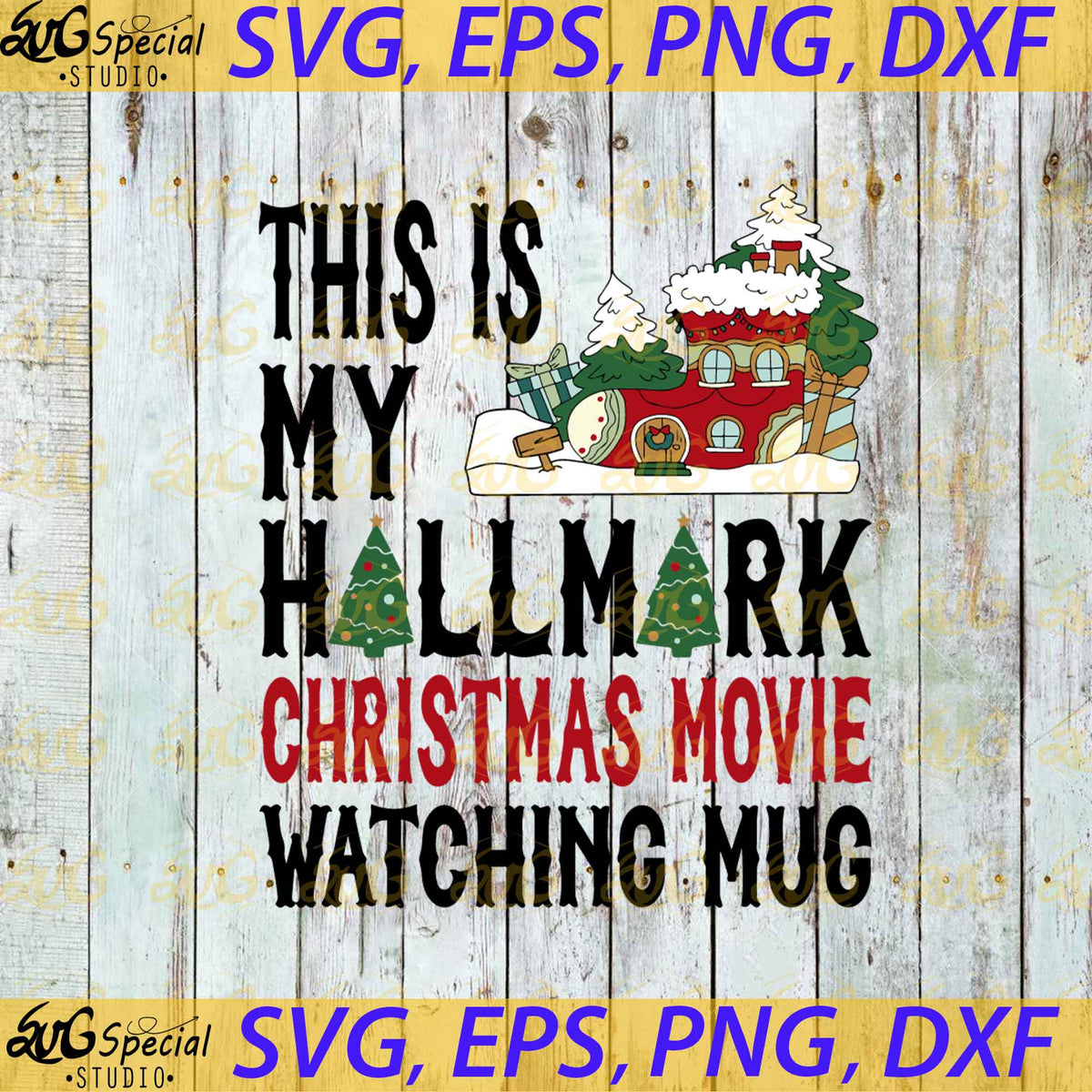 This Is My Hallmark Christmas Movie Whatching Mug Svg, Cricut File ...