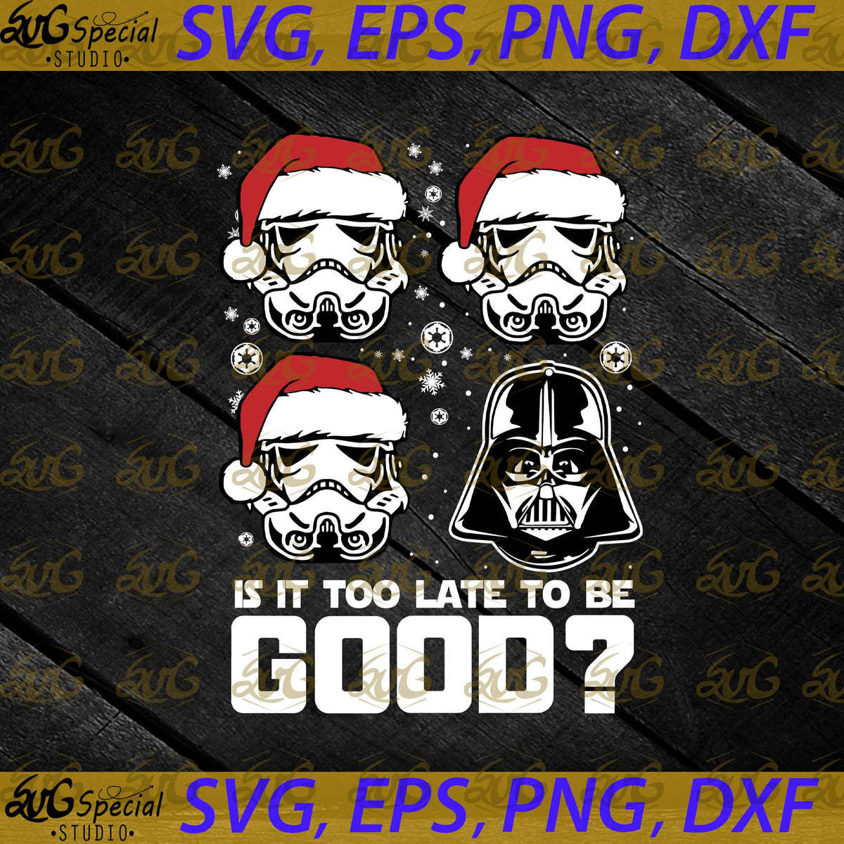 Star Wars Is It Too Late To Be Good Svg, Cricut File, Clip Art ...
