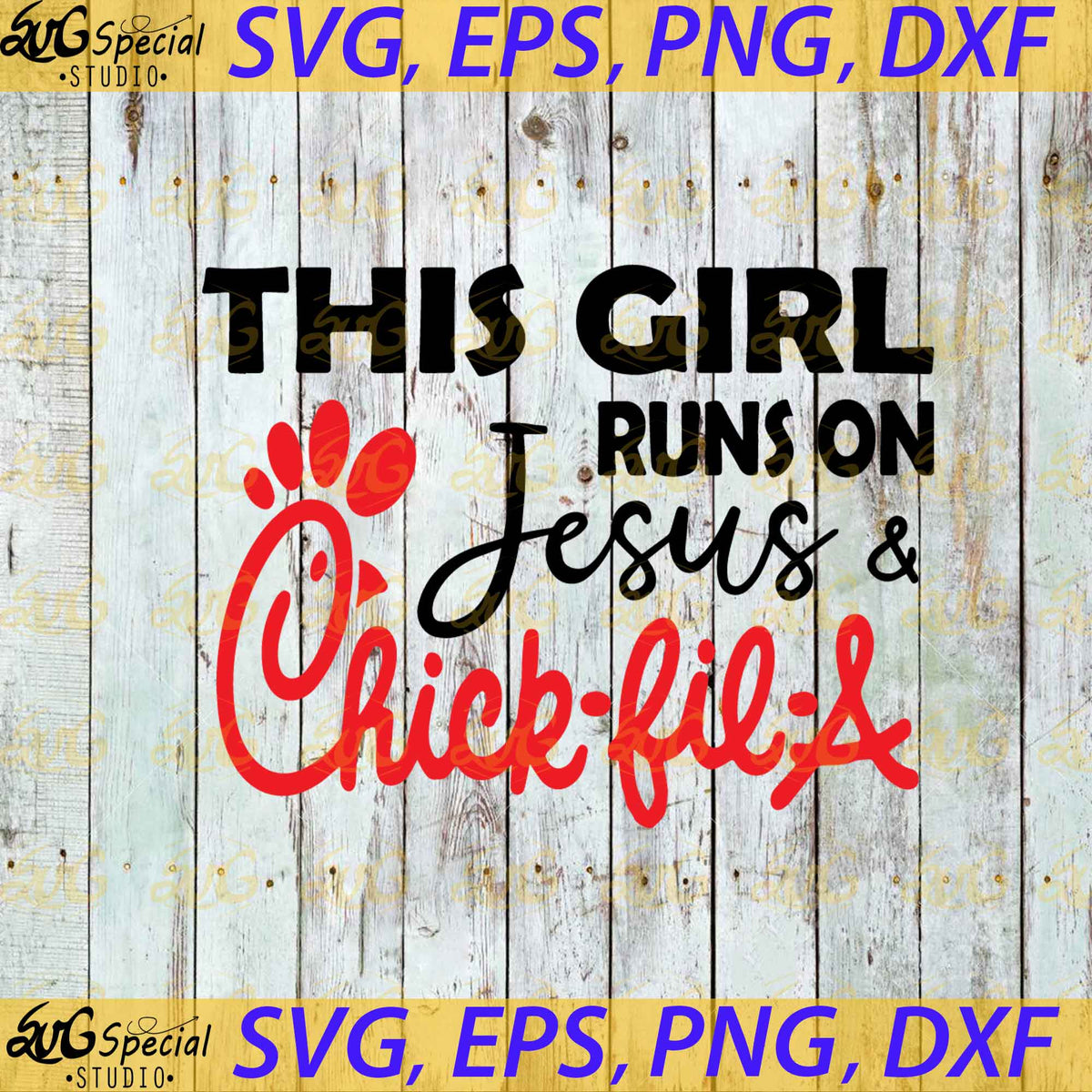 This Girl Runs On Jesus And Chick fil a Svg, Girl Love Chick-fil-a Svg ...