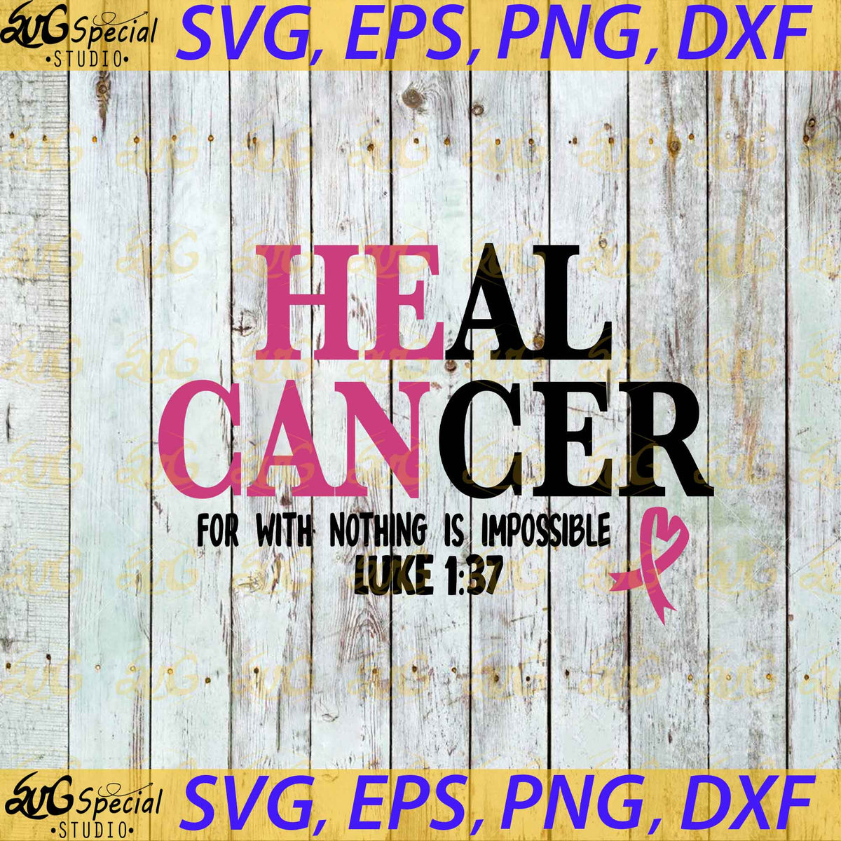 Heal Cancer Svg, Christian Svg, Religious Svg, Fight for a Cure Svg ...