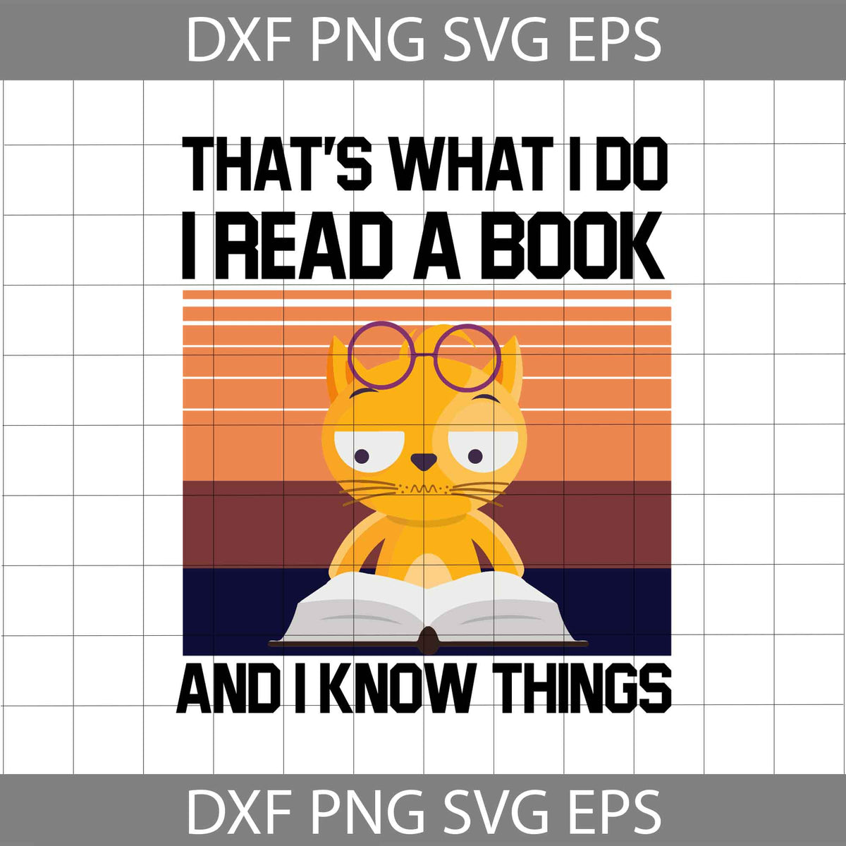 Thats What I Do I Read A Book And I Know Things Svg, Reading book day ...