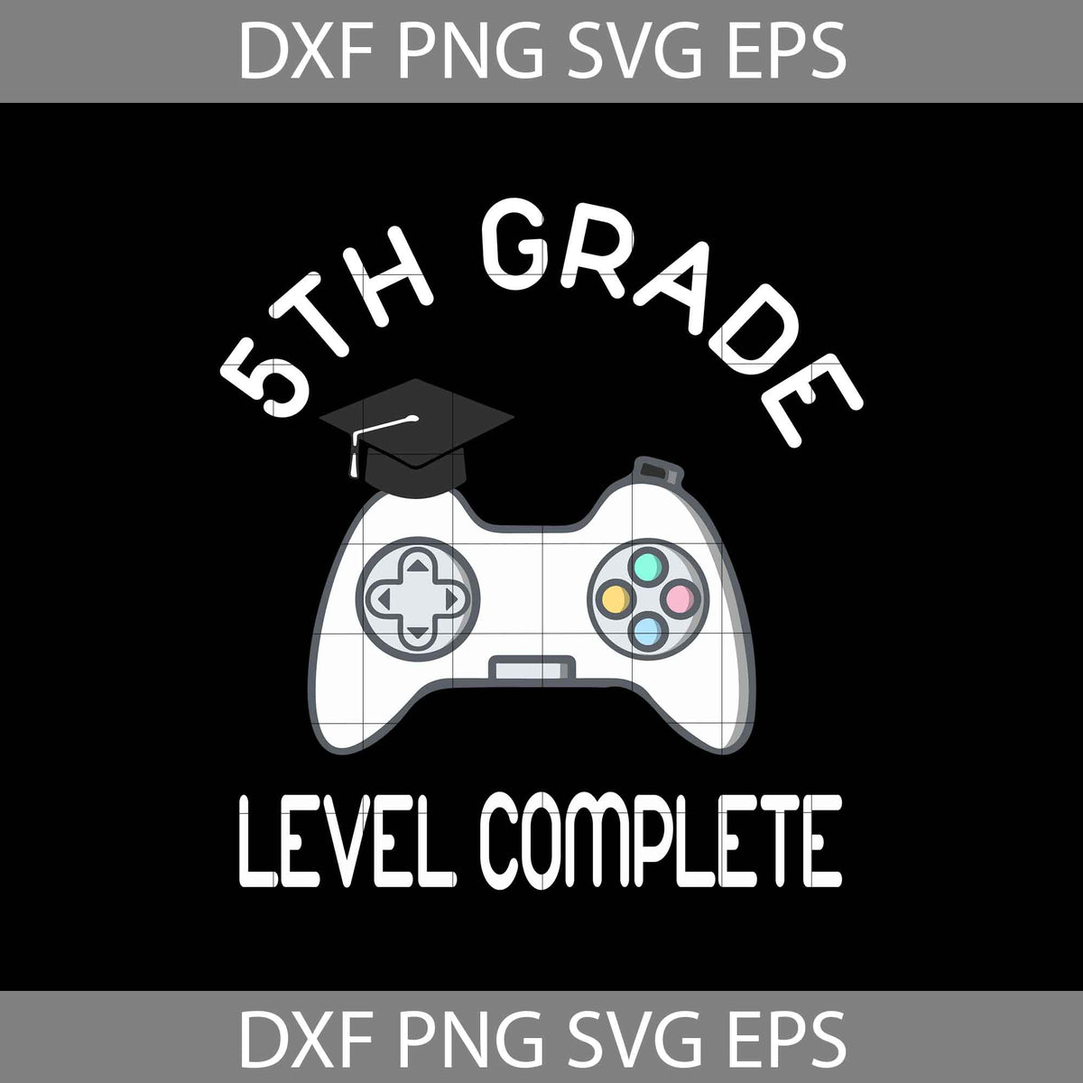 5th Grade Level Complete svg, Graduation svg, cricut file, clipart ...