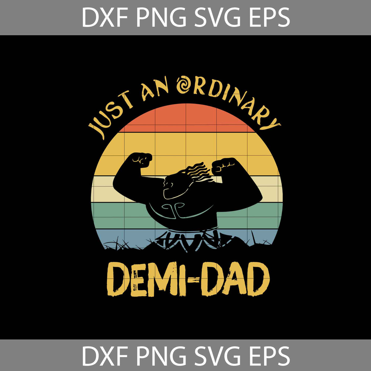 Just An Ordinary Demi Dad Svg, Dad Svg, Father svg, Father's Day svg ...