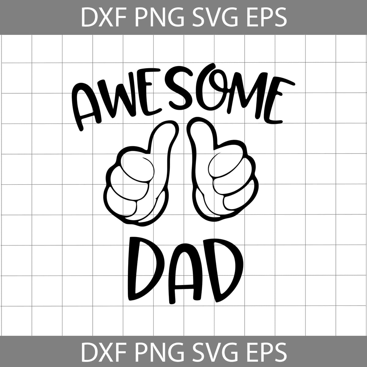 Awesome Dad Svg, dad Svg, Father's day svg, cricut file, clipart, svg ...