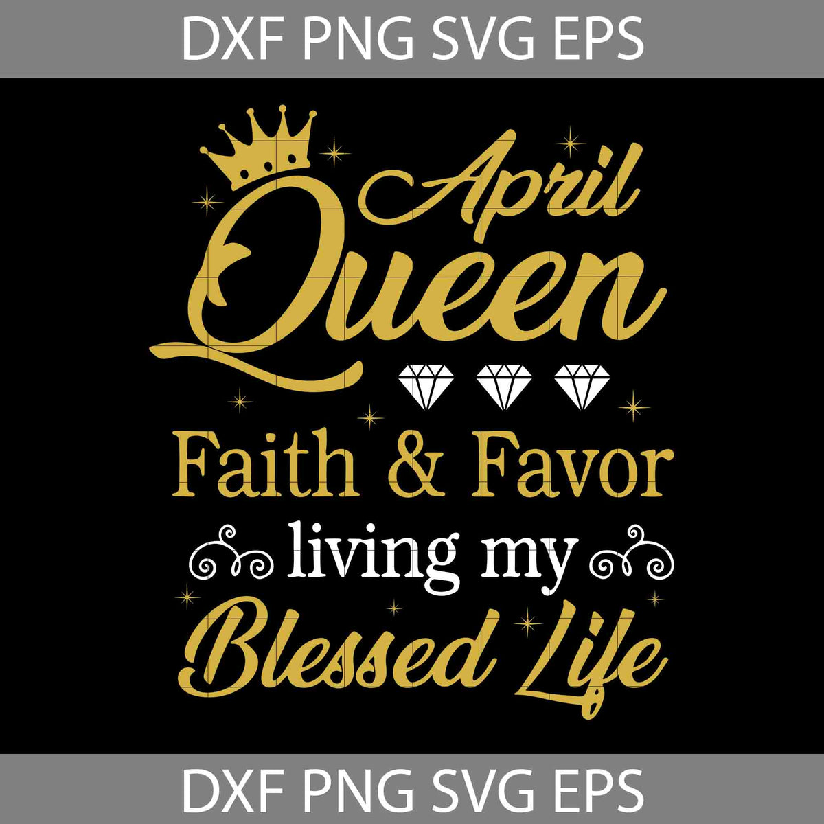 April Queen svg, Living My Best Life, April Women svg, birthday svg ...