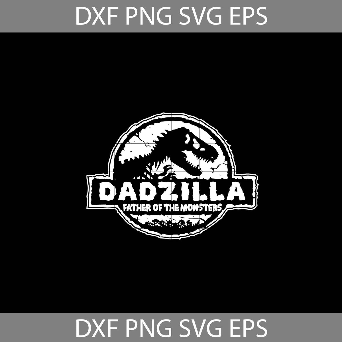 Dadzilla Father Of The Monster Svg, Dad Svg, Father's Day svg, cricut ...