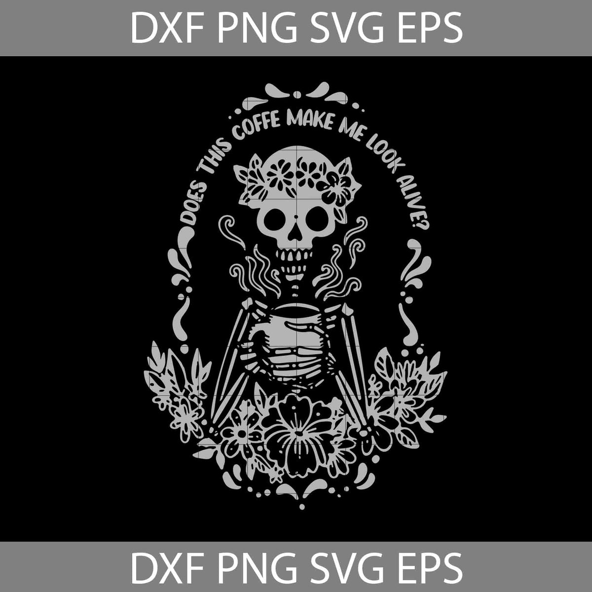 Does This Coffee Make Me Look Alive Svg, Trending Svg, Skeleton Coffee ...