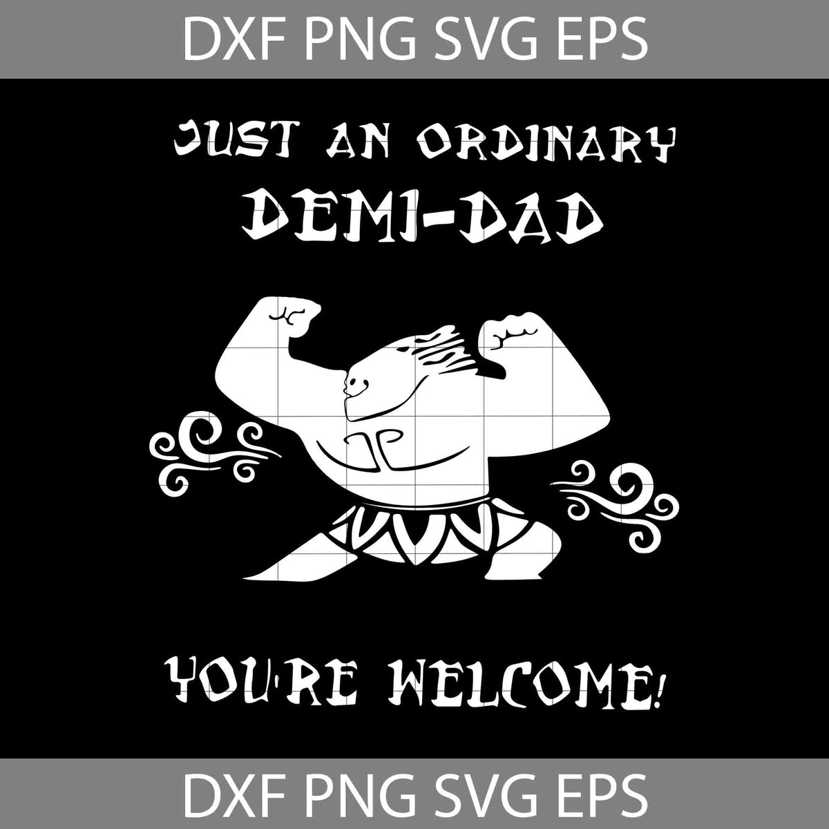 Just an ordinary, demi-dad, you're welcome, dad svg, father's day svg ...