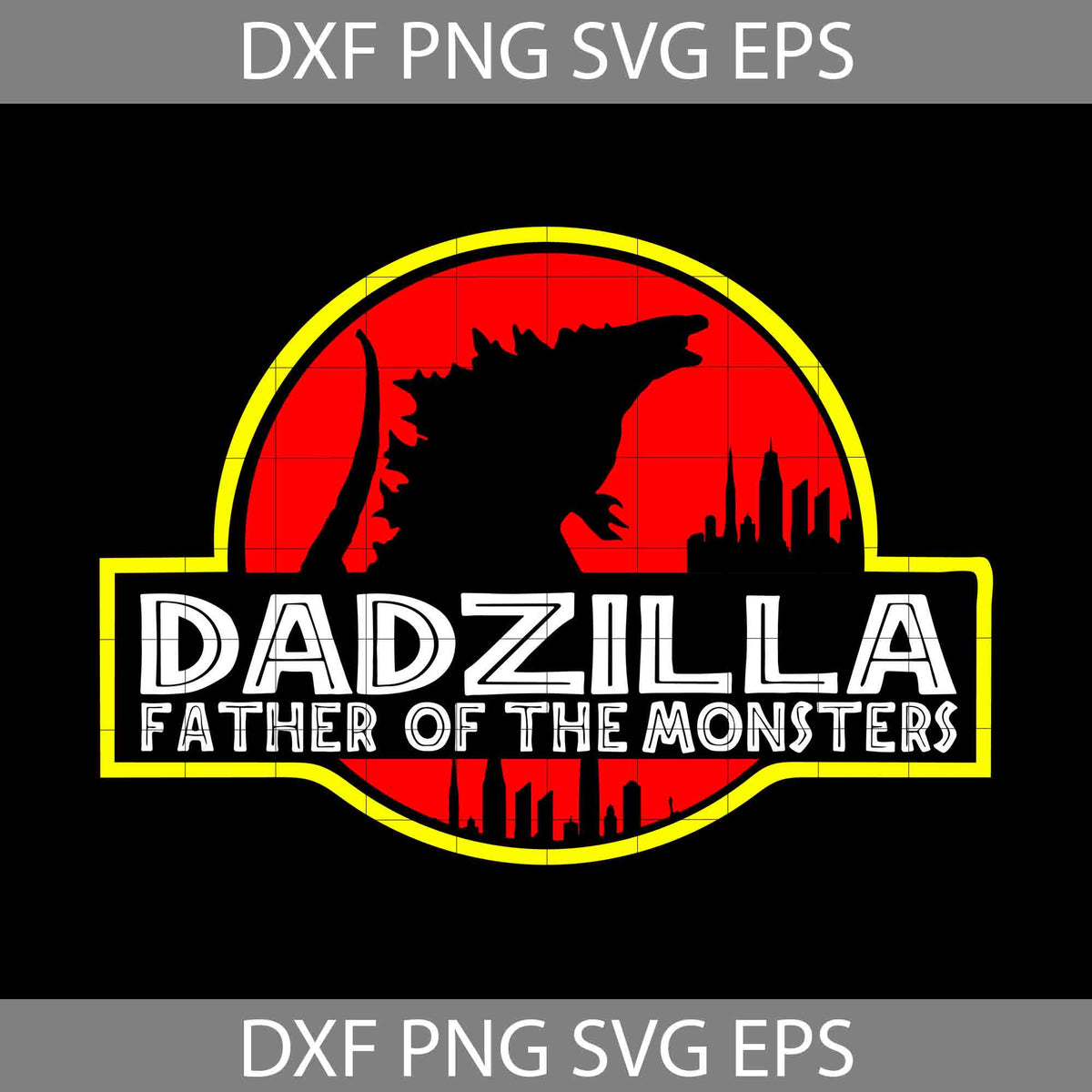 Dadzilla Father of the monsters svg, Dad svg, Father svg, Happy Father ...