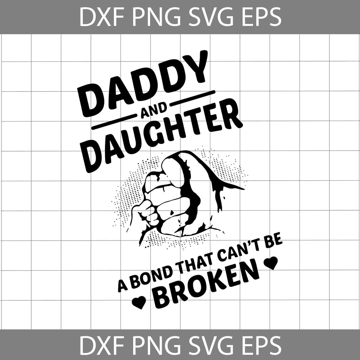 Daddy and daughter a bond that can't be broken svg, daddy svg, Father ...