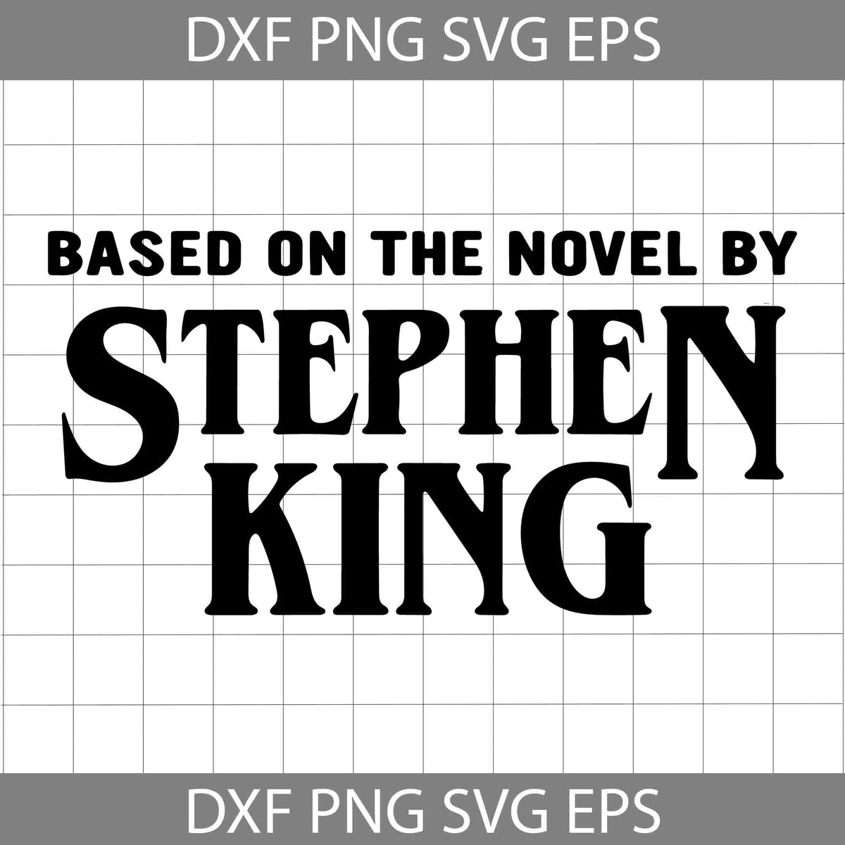 Based On The Novel By Stephen King Svg, Cricut file, clipart, Stephen ...